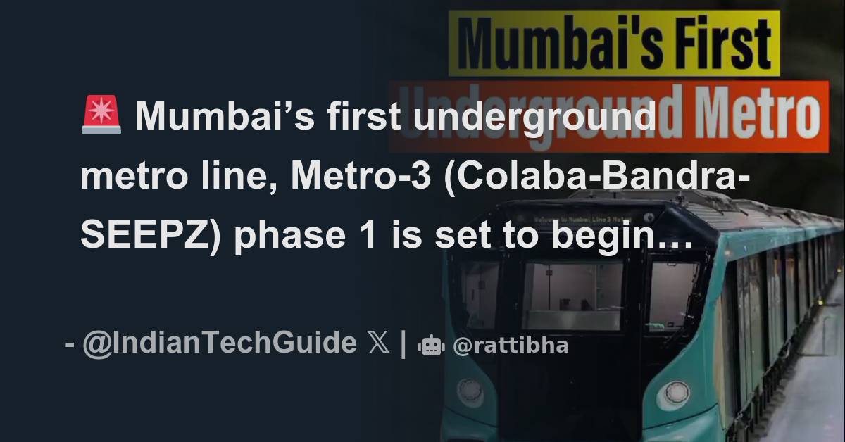 🚨 Mumbai’s first underground metro line, Metro-3 (Colaba-Bandra-SEEPZ ...