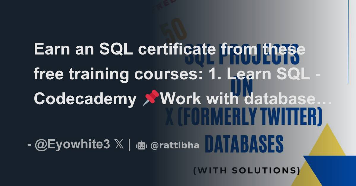 Earn an SQL certificate from these free training courses: - Thread from ...