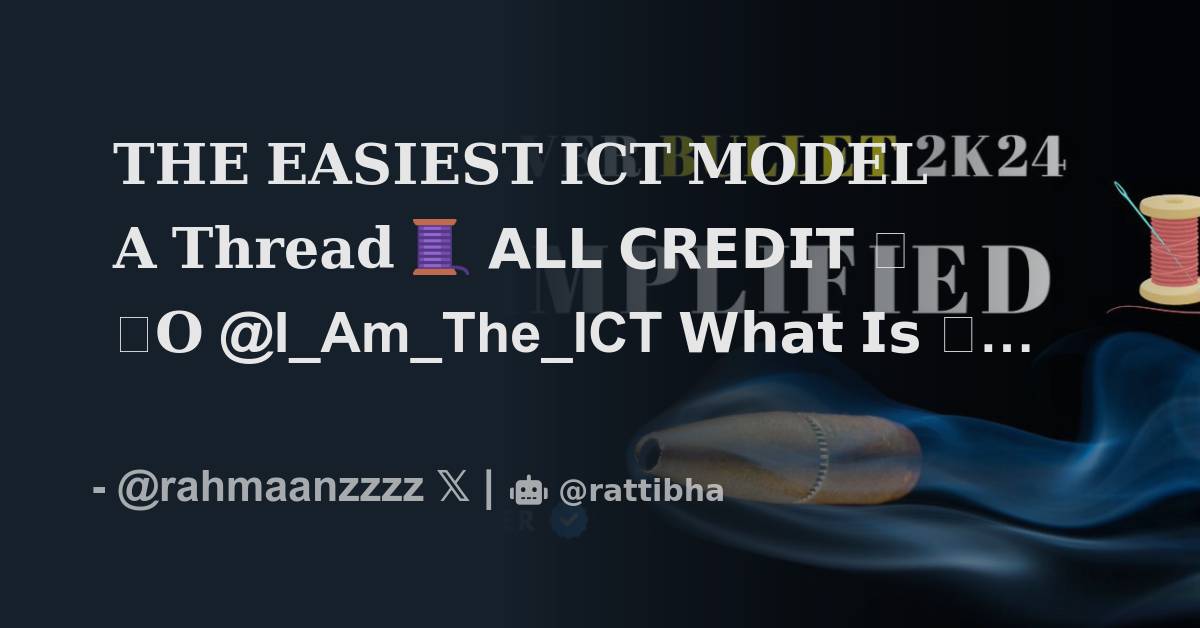 𝐓𝐇𝐄 𝐄𝐀𝐒𝐈𝐄𝐒𝐓 𝐈𝐂𝐓 𝐌𝐎𝐃𝐄𝐋 𝐀 𝐓𝐡𝐫𝐞𝐚𝐝 🧵 𝗔𝗟𝗟 𝗖𝗥𝗘𝗗𝗜𝗧 𝐓𝐎 @I_Am_The_ICT - Thread ...