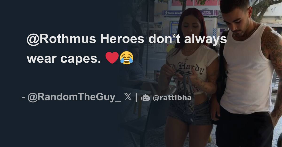 @Rothmus Heroes don‘t always wear capes. ️😂 - Thread from The Random ...