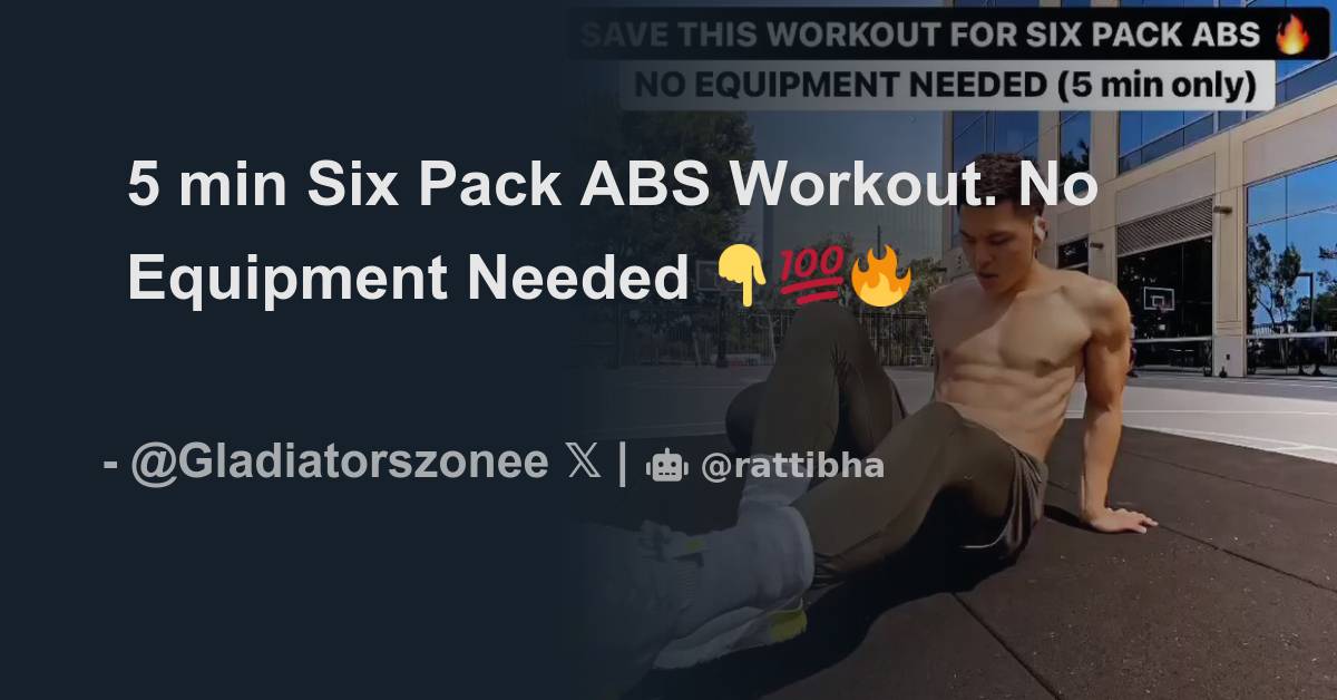 5 min Six Pack ABS Workout. No Equipment Needed 👇💯🔥 - Thread from Gladiators zone ...
