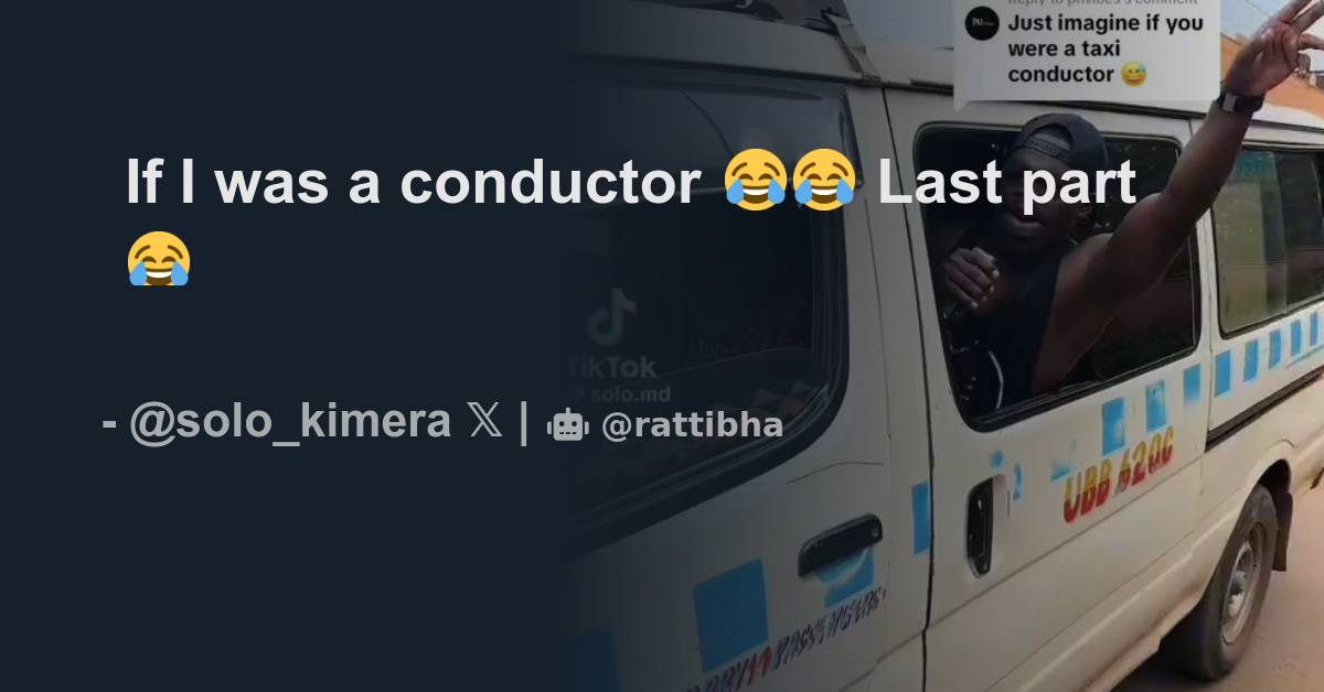 If I was a conductor 😂😂 - Thread from Solomon.Kimera @solo_kimera ...