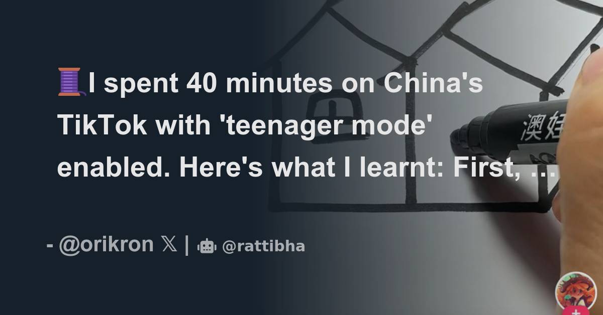 🧵I spent 40 minutes on China's TikTok with 'teenager mode' enabled ...