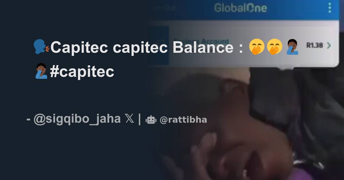 🗣️Capitec capitec Balance : 🤭🤭🤦🏿‍♂️🤦🏿‍♂️#capitec - Thread from Zulu ka ...