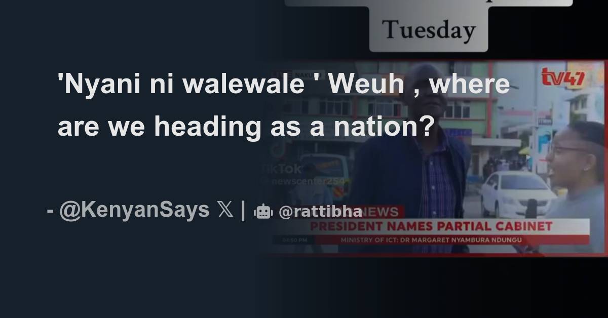 'Nyani ni walewale ' Weuh , where are we heading as a nation? - Thread from The Kenyan Vigilante ...
