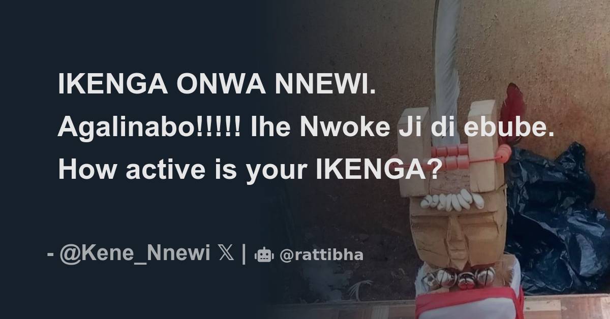 IKENGA ONWA NNEWI. Agalinabo!!!!! Ihe Nwoke Ji di ebube. How active is your IKENGA? - المسلسل من ...
