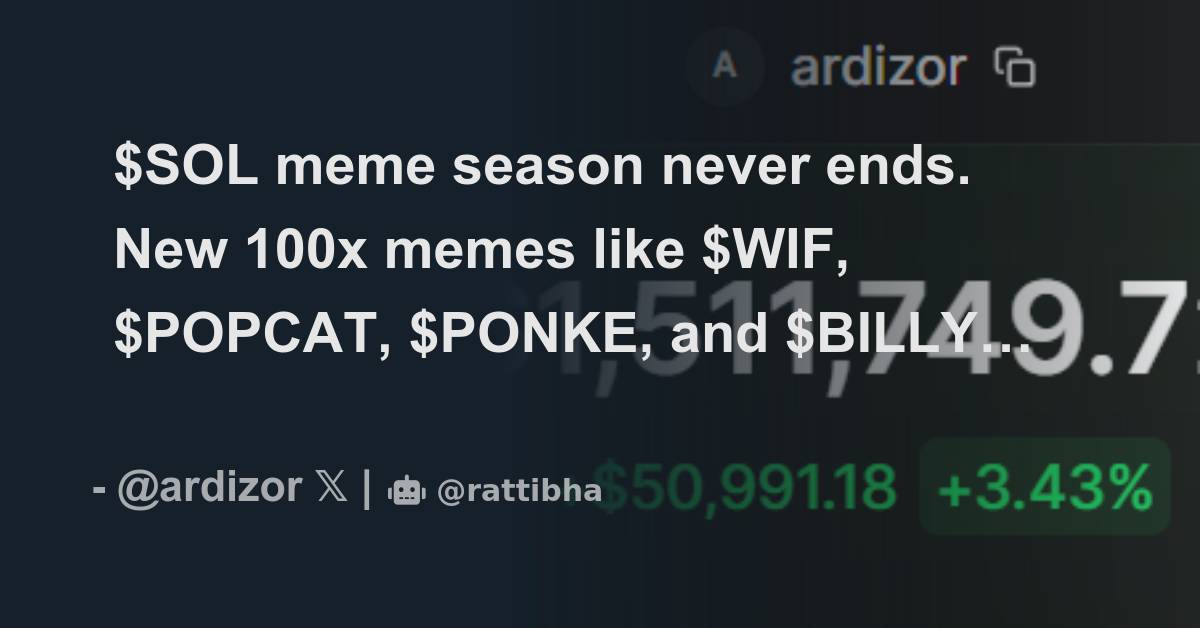 $SOL meme season never ends. New 100x memes like $WIF, $POPCAT, $PONKE ...