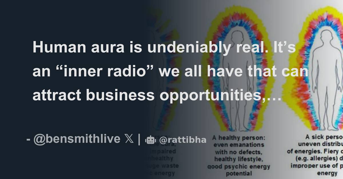 Human aura is undeniably real. It’s an “inner radio” we all have that ...