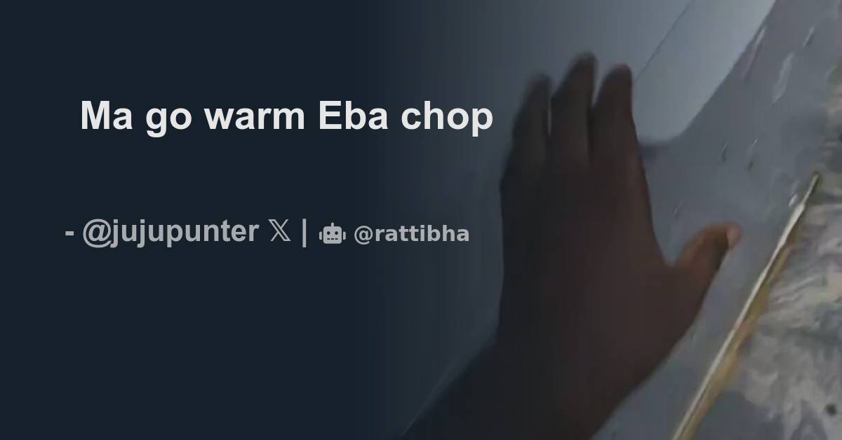 Ma go warm Eba chop - Thread from JUJU PUNTER. Legitcalculator ...