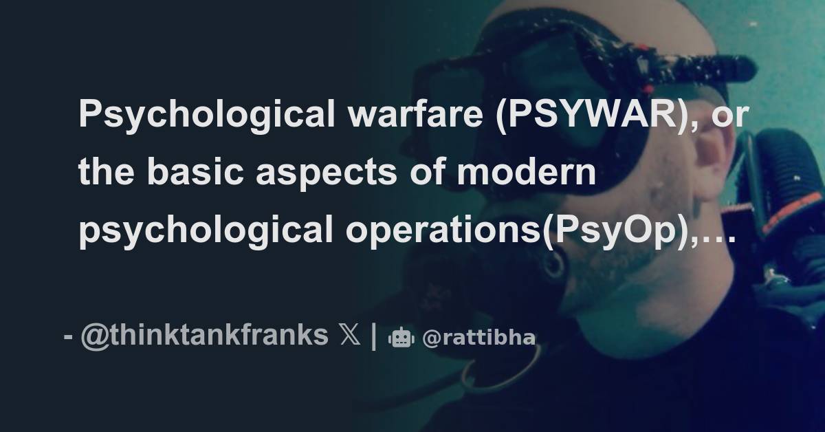Psychological warfare (PSYWAR), or the basic aspects of modern ...