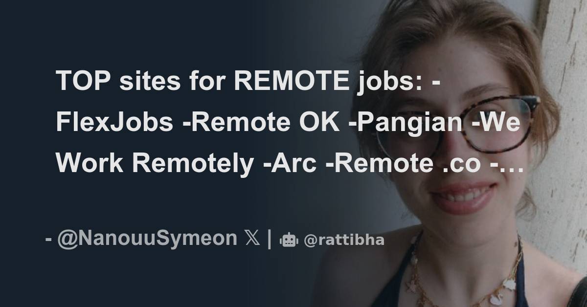 TOP sites for REMOTE jobs: -FlexJobs -Remote OK -Pangian -We Work ...