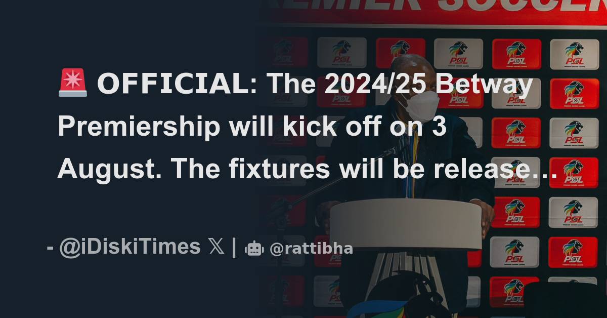 🚨 𝗢𝗙𝗙𝗜𝗖𝗜𝗔𝗟: The 2024/25 Betway Premiership will kick off on 3 August. The fixtures will be ...