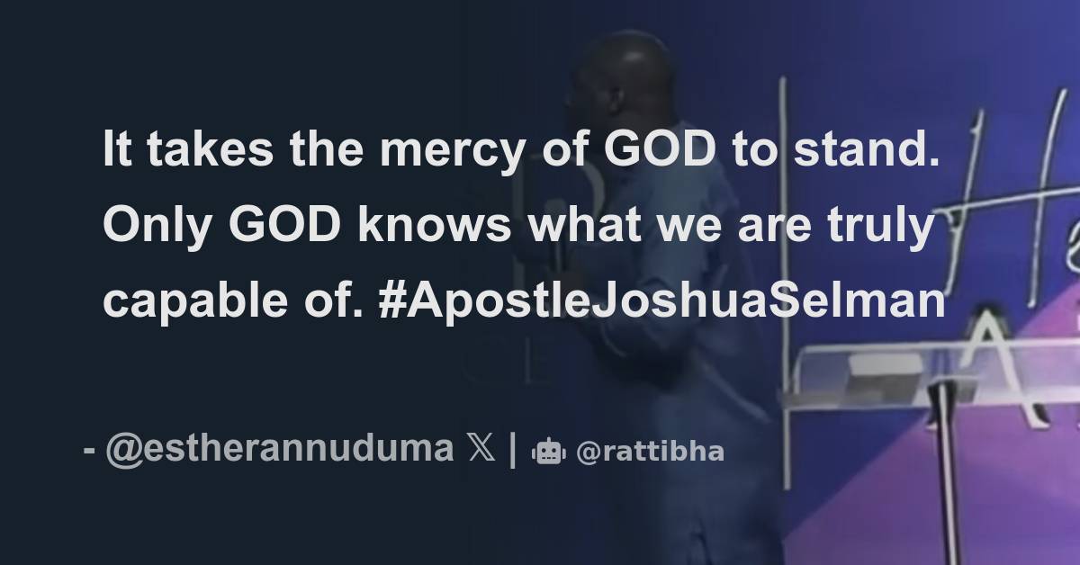 It takes the mercy of GOD to stand. Only GOD knows what we are truly ...