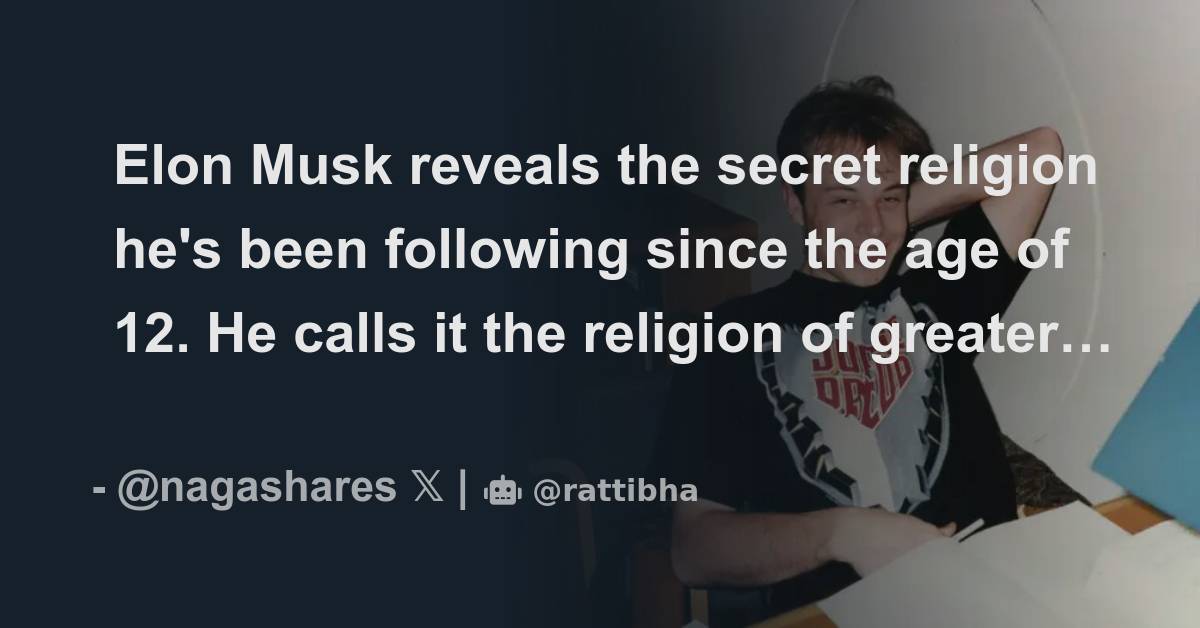 Elon Musk reveals the secret religion he's been following since the age ...