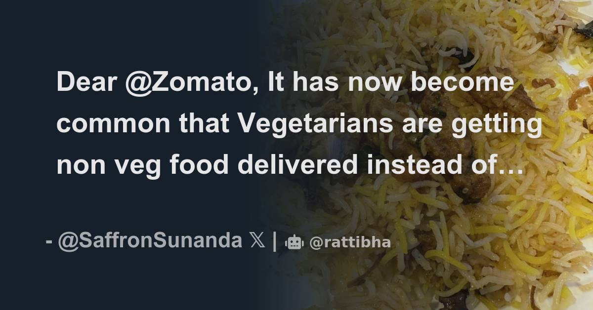 Dear @Zomato, It has now become common that Vegetarians are getting non veg food delivered ...