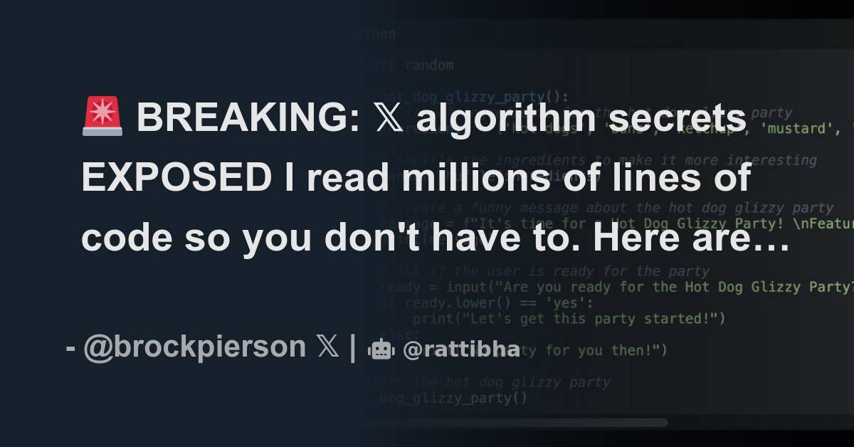 🚨 BREAKING: 𝕏 algorithm secrets EXPOSED I read millions of lines of code so you don't have to ...