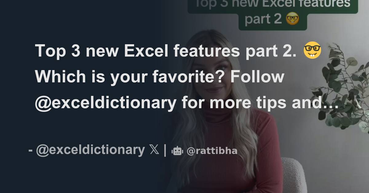 Top 3 new Excel features part 2. 🤓 Which is your favorite? - Thread from Excel Dictionary ...