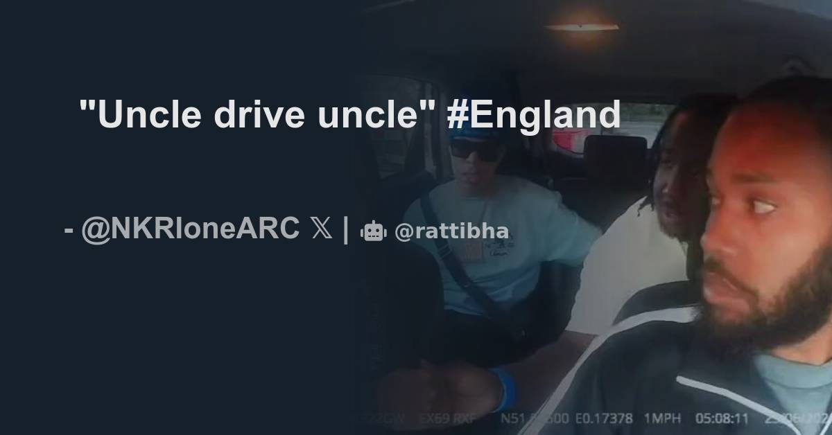 "Uncle drive uncle" #England - المسلسل من NKRI One Archipelago ...
