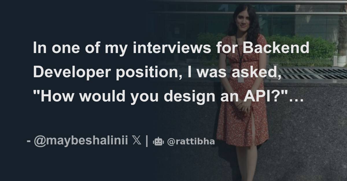 In one of my interviews for Backend Developer position, I was asked ...