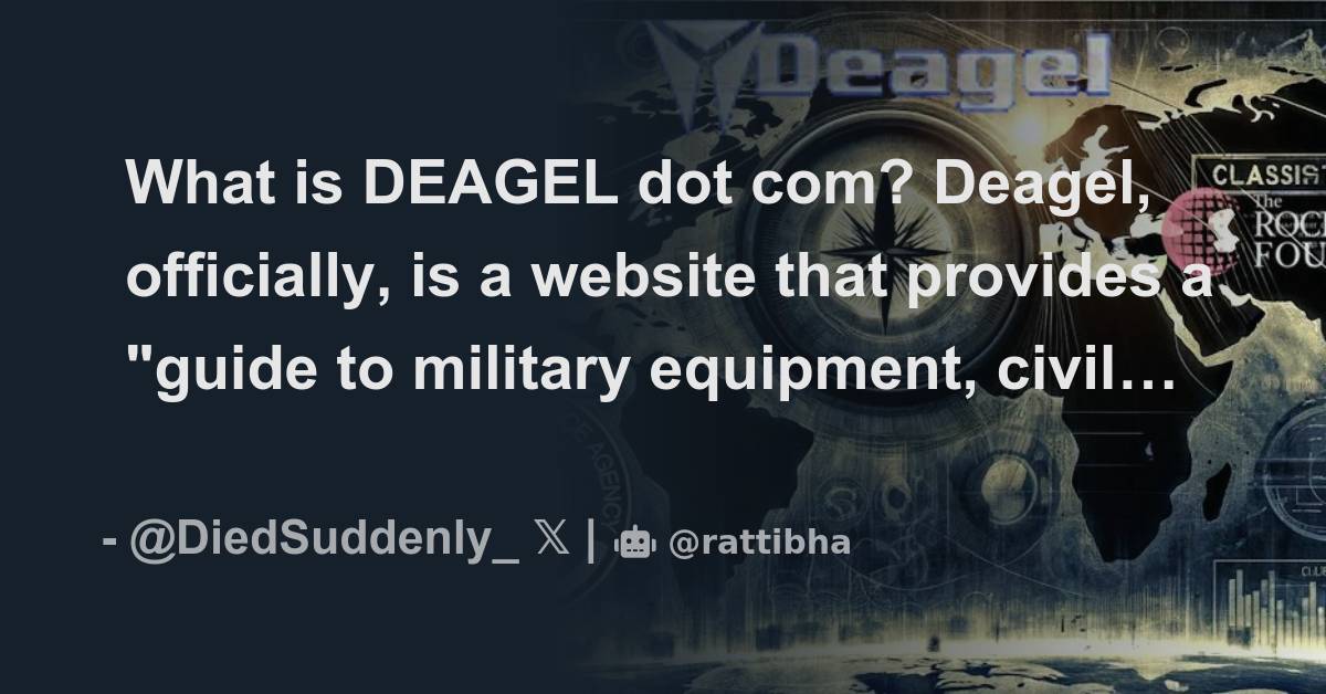 What is DEAGEL dot com? Deagel, officially, is a website that provides ...