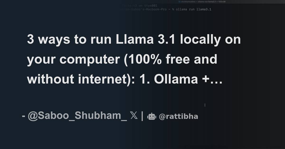 3 ways to run Llama 3.1 locally on your computer (100% free and without internet): - Thread from ...