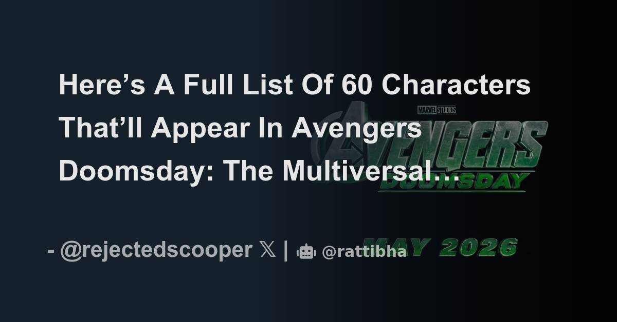 Here’s A Full List Of 60 Characters That’ll Appear In Avengers Doomsday ...