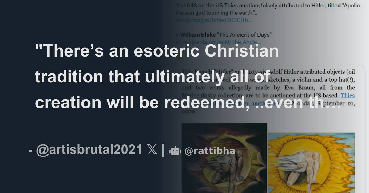 "There’s an esoteric Christian tradition that ultimately all of creation will be redeemed ...