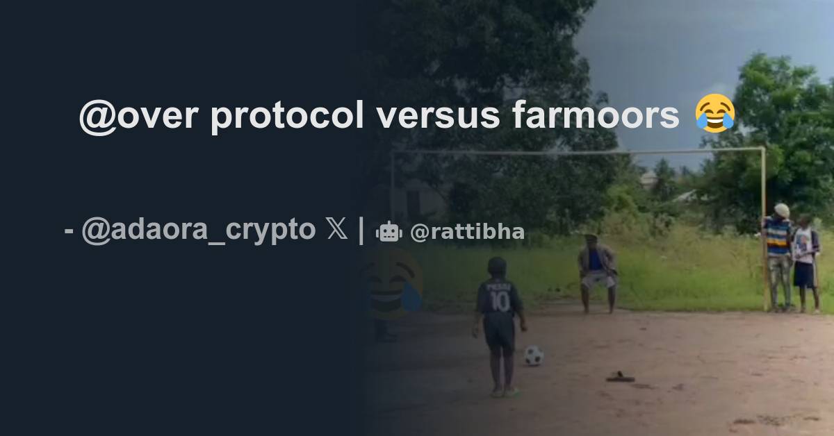 @over protocol versus farmoors 😂 - Thread from Adaora Favour Nwankwo @adaora_crypto - Rattibha