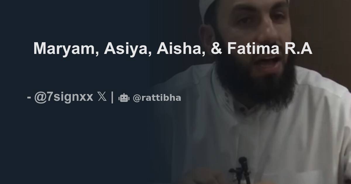 Maryam, Asiya, Aisha, & Fatima R.A - المسلسل من Idris @7signxx - رتبها