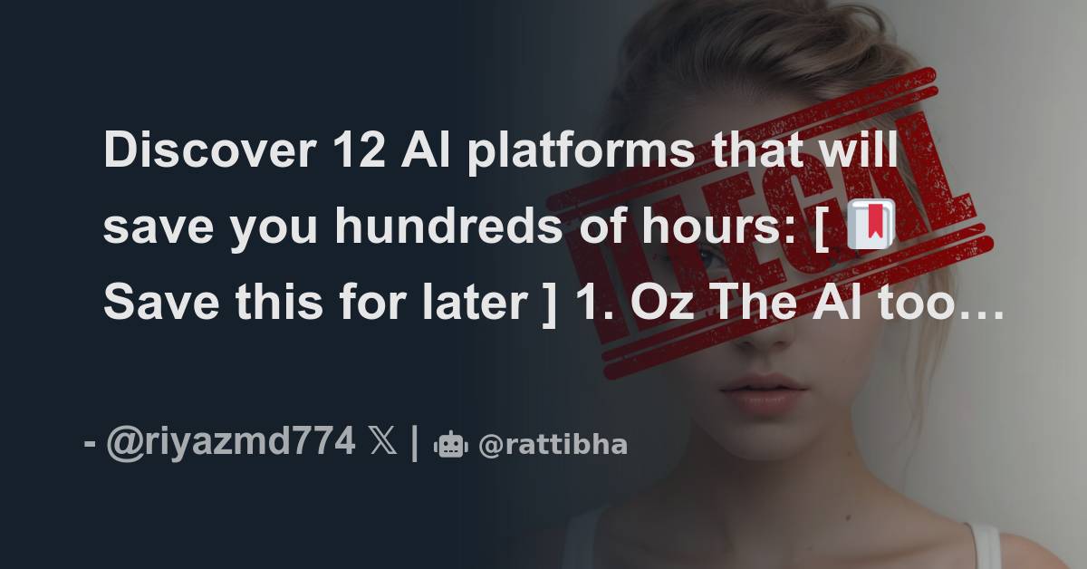 Discover 12 Al platforms that will save you hundreds of hours: [ 🔖Save ...