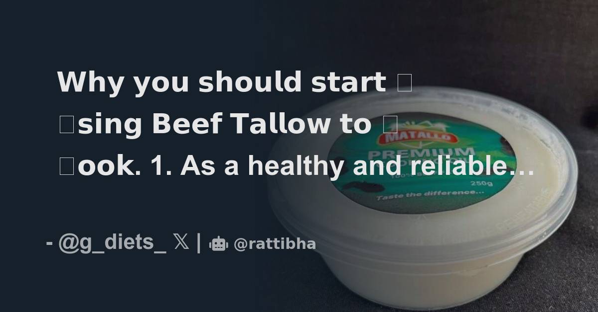 𝗪𝗵𝘆 𝘆𝗼𝘂 𝘀𝗵𝗼𝘂𝗹𝗱 𝘀𝘁𝗮𝗿𝘁 𝘂𝘀𝗶𝗻𝗴 𝗕𝗲𝗲𝗳 𝗧𝗮𝗹𝗹𝗼𝘄 𝘁𝗼 𝗰𝗼𝗼𝗸. 1. As a healthy and ...