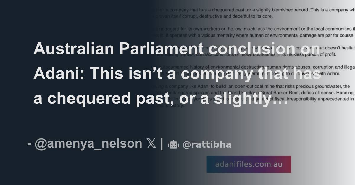 Australian Parliament conclusion on Adani: This isn’t a company that ...
