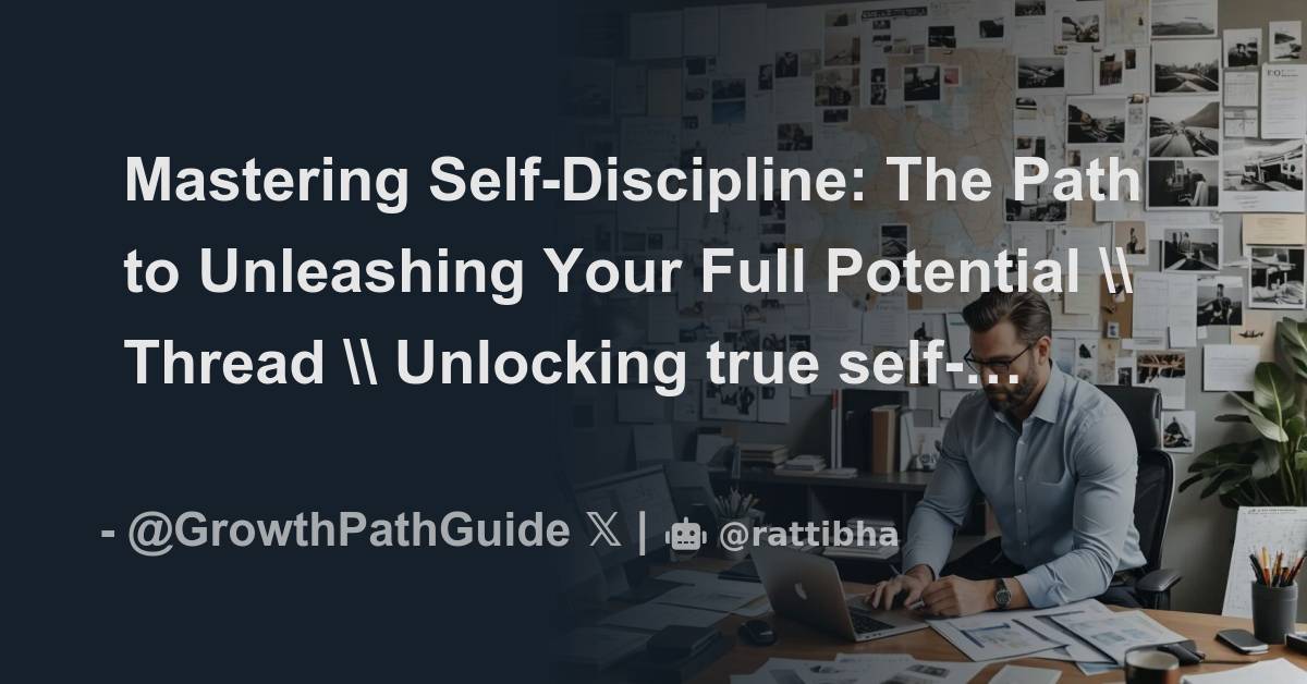 Mastering Self-Discipline: The Path to Unleashing Your Full Potential \\ Thread \\ - المسلسل من ...