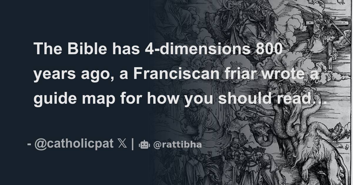 The Bible has 4-dimensions 800 years ago, a Franciscan friar wrote a ...