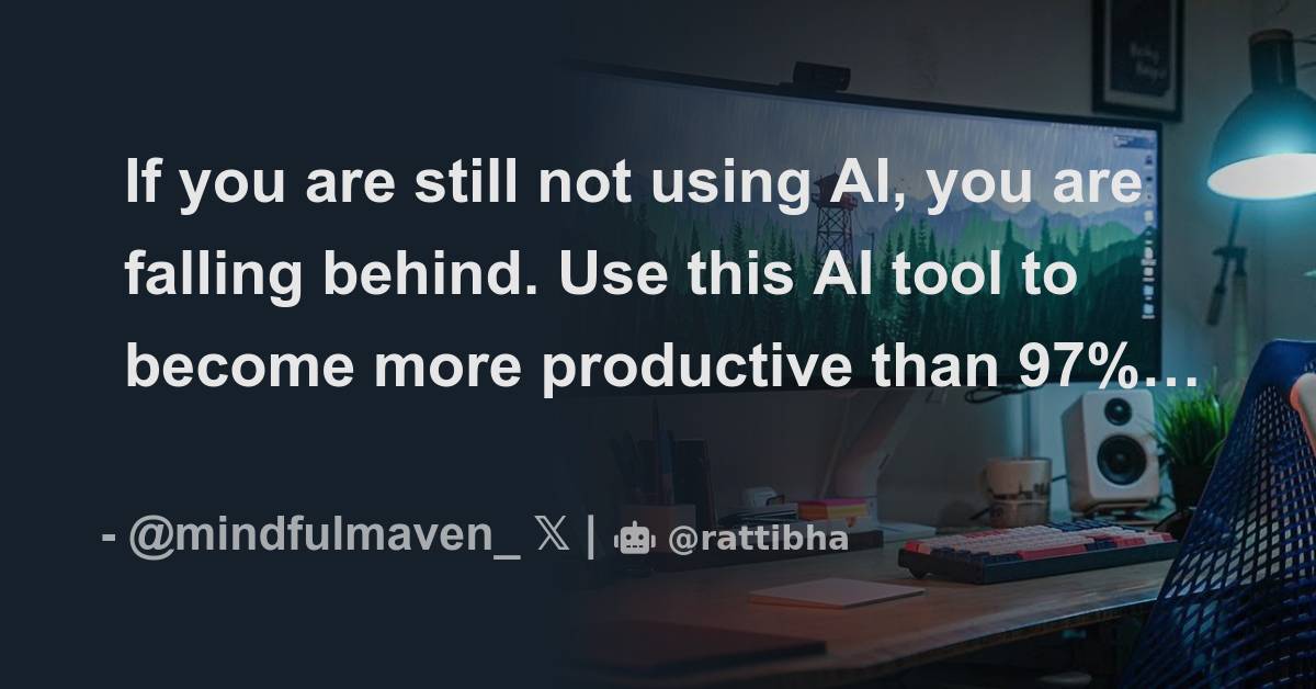 If you are still not using AI, you are falling behind. Use this AI tool ...