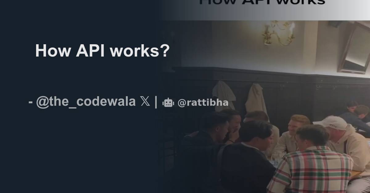 How API works? - Thread from The codewali @the_codewala - Rattibha