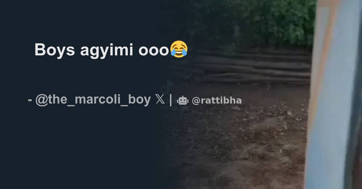 Boys agyimi ooo😂 - Thread from Twilight @the_marcoli_boy - Rattibha