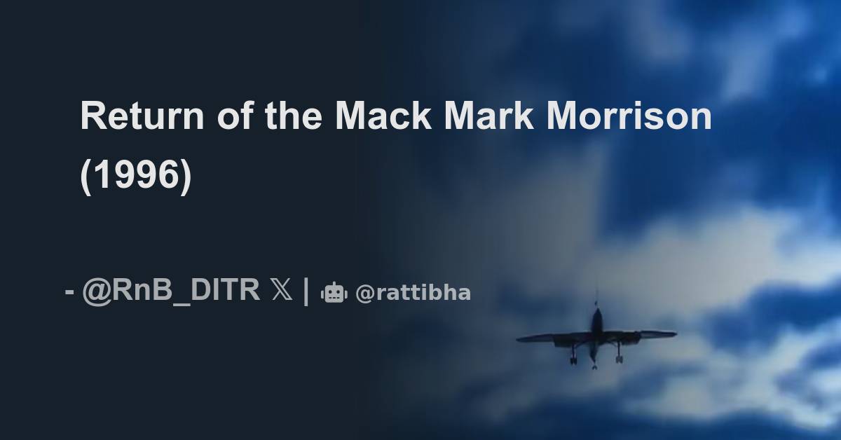 Return of the Mack Mark Morrison (1996) - Thread from Rhythm & Blues 💎 ...