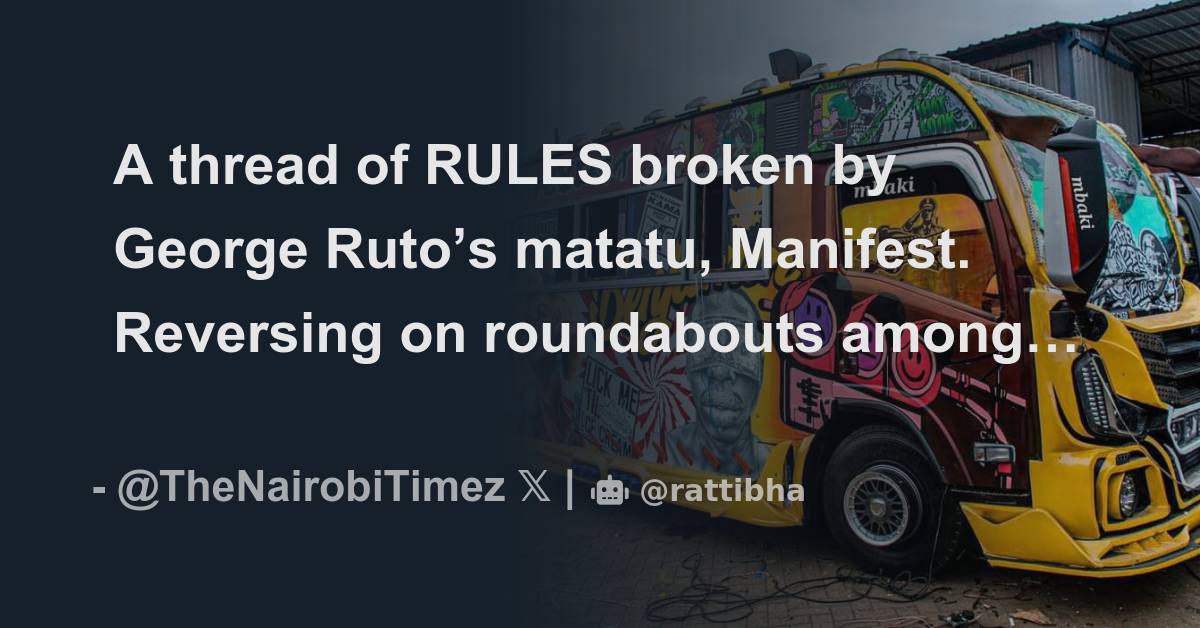 A thread of RULES broken by George Ruto’s matatu, Manifest. - المسلسل ...