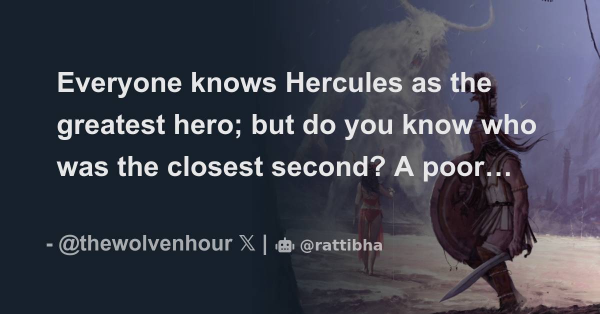 Everyone knows Hercules as the greatest hero; but do you know who was ...