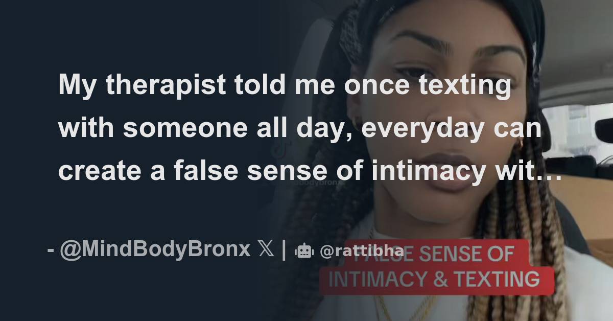 My therapist told me once texting with someone all day, everyday can ...