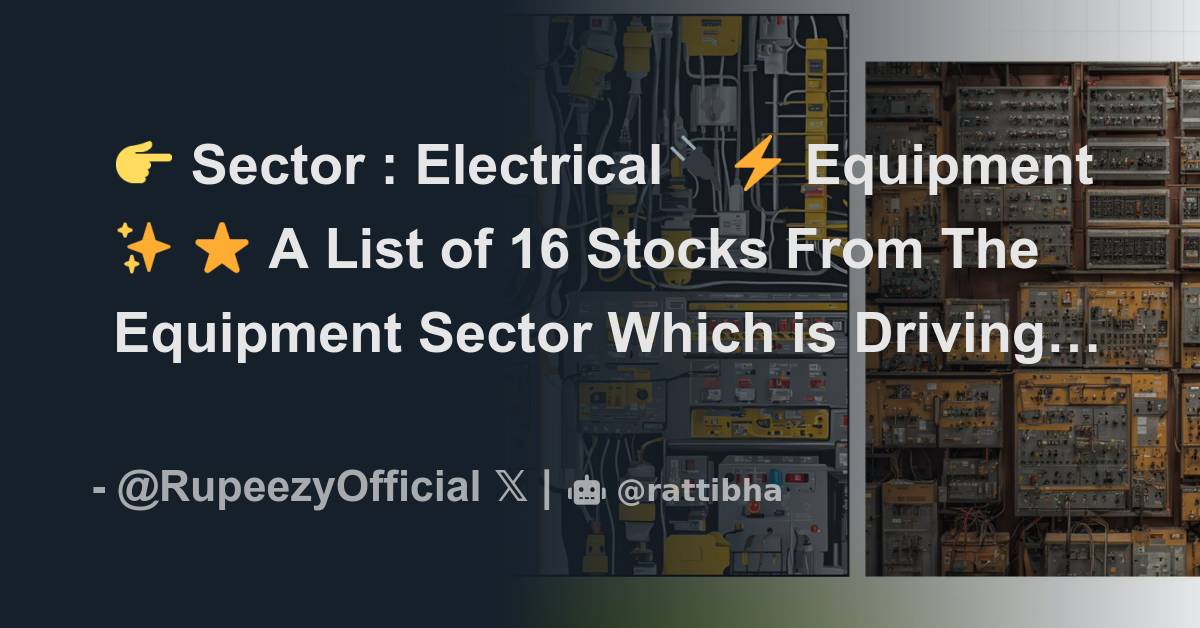 👉 Sector : Electrical🔌⚡ Equipment ⭐ A List of 16 Stocks From The ...