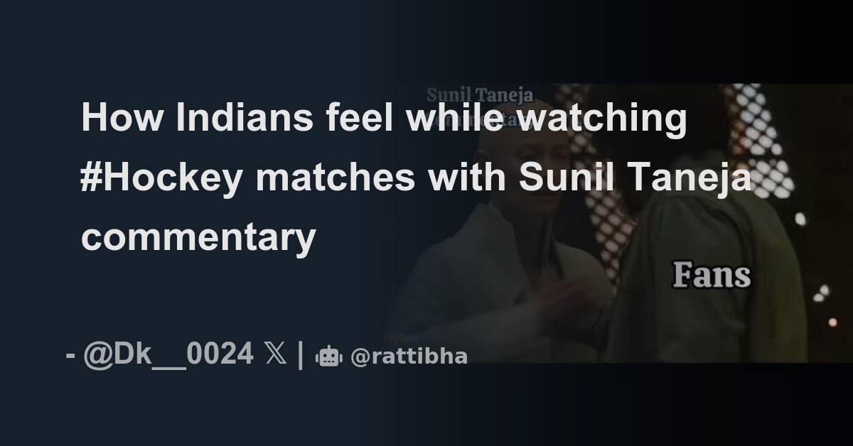 How Indians feel while watching #Hockey matches with Sunil Taneja ...
