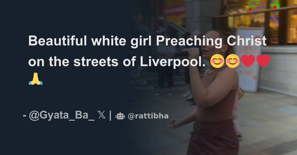 Beautiful white girl Preaching Christ on the streets of Liverpool. 😊😊 ️ ...