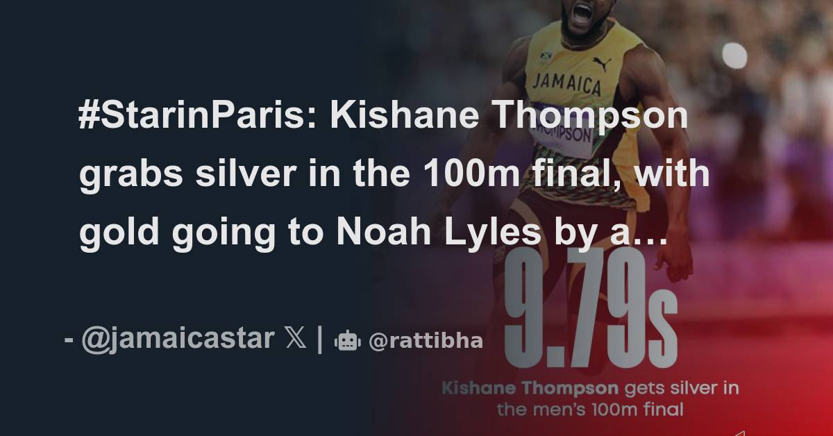 #StarinParis: Kishane Thompson grabs silver in the 100m final, with gold going to Noah Lyles by ...