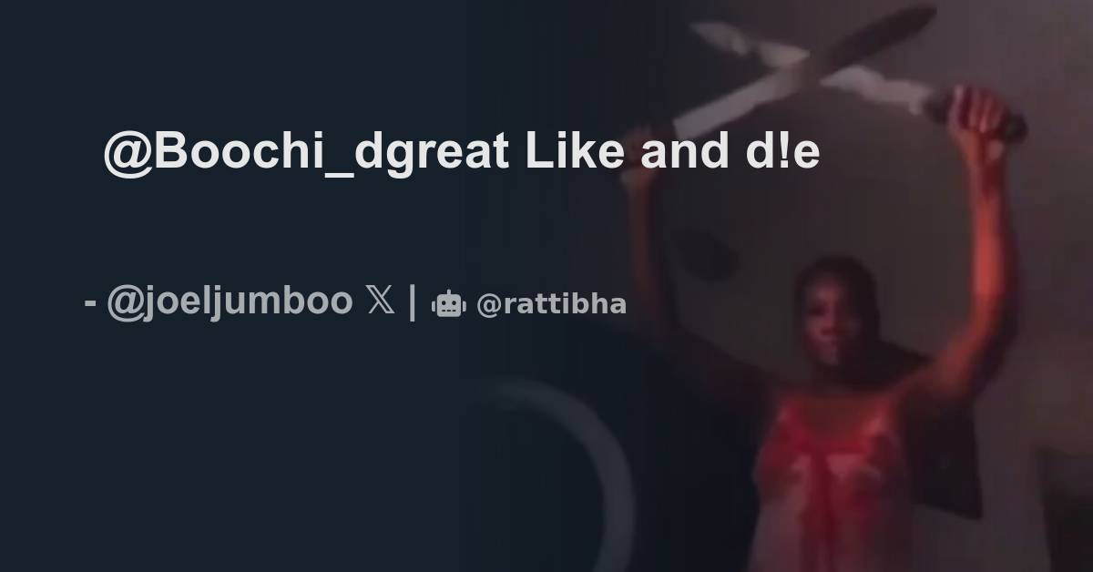 @Boochi_dgreat Like and d!e - Thread from Runaboy007 @joeljumboo - Rattibha