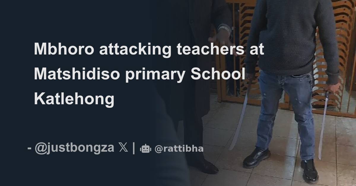 Mbhoro attacking teachers at Matshidiso primary School Katlehong ...