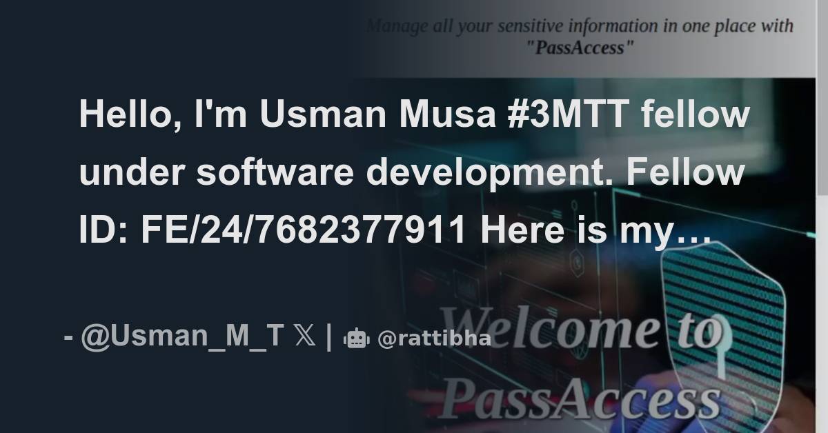 Hello, I'm Usman Musa #3MTT fellow under software development. Fellow ID: FE/24/7682377911 Here ...