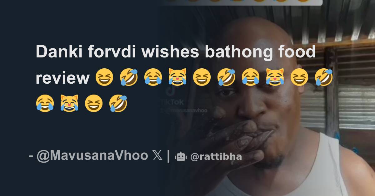 Danki forvdi wishes bathong food review 😆 🤣 😂 😹 😆 🤣 😂 😹 😆 🤣 😂 😹 😆 🤣 ...