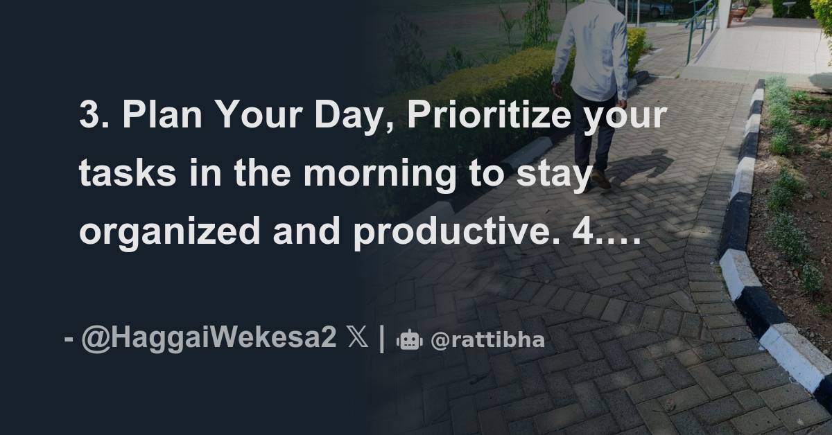 3. Plan Your Day, Prioritize your tasks in the morning to stay ...